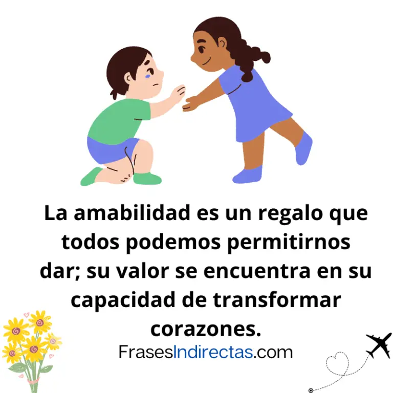 Frases sobre la amabilidad que inspiran a ser mejor persona | Frases ...